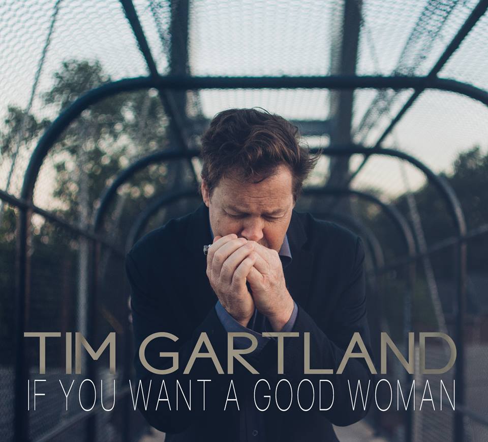 Tim Gartland lets his talent shine on If You Want A Good Woman | Bill ...